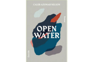 Open water – Caleb Azumah Nelson - Boekrecensies Blog